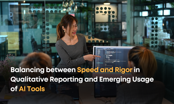 Balancing between Speed and Rigor in Qualitative Reporting and Emerging ...